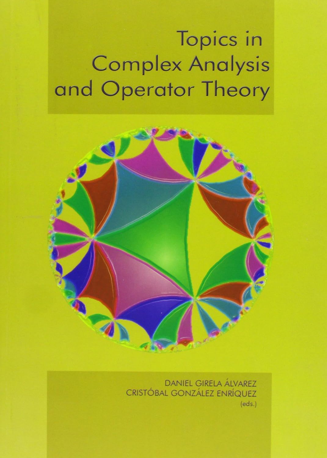 Amazon.com: Topics in Complex Analysis and Operator Theory: 9788497471749: González Enríquez ...