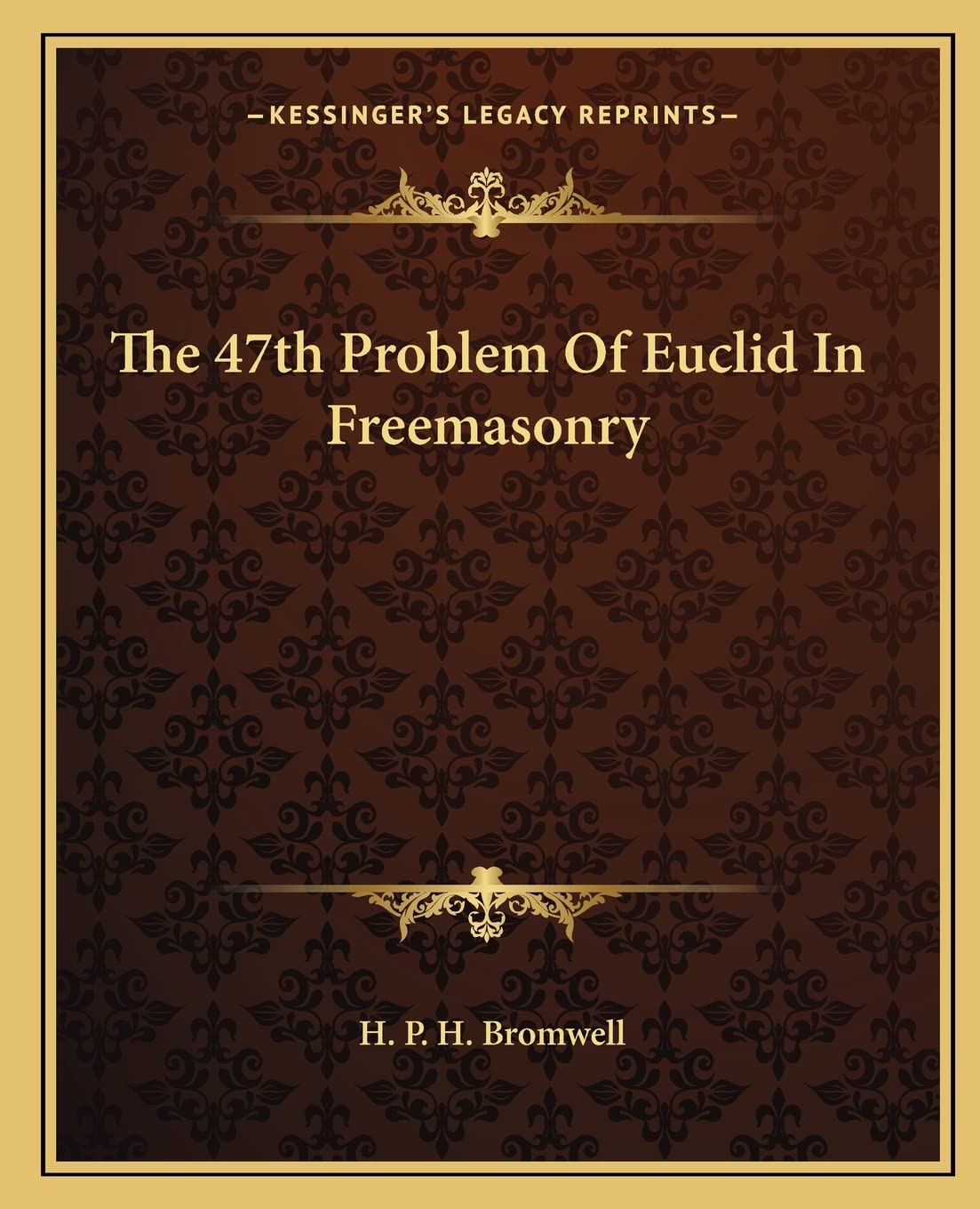 Snapklik.com : The 47th Problem Of Euclid In Freemasonry