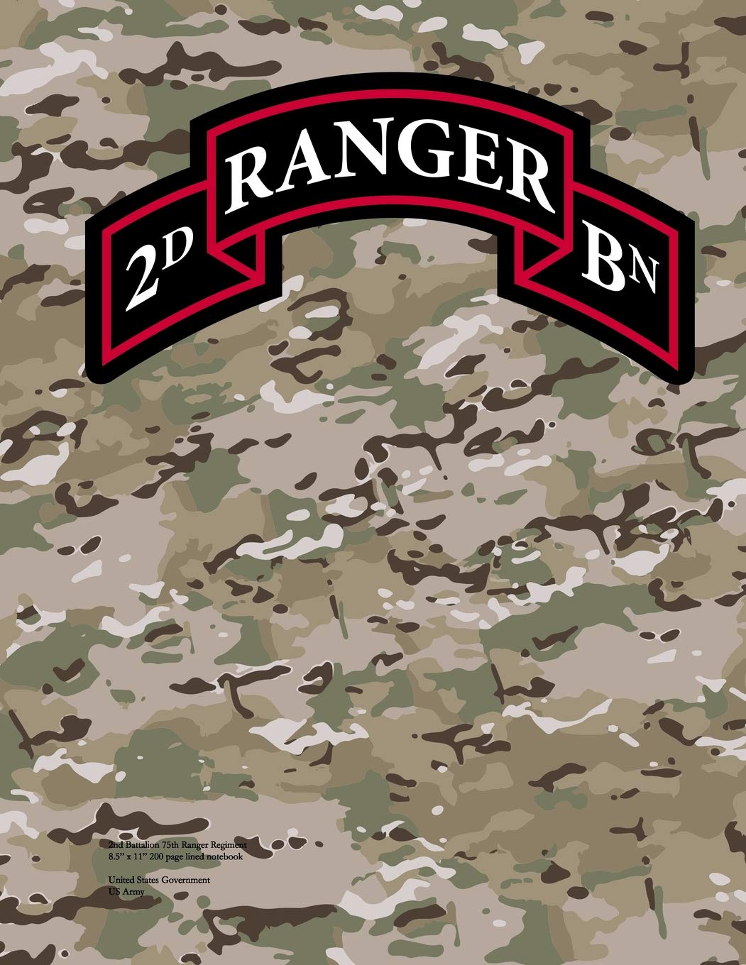 2nd Battalion 75th Ranger Regiment 8.5” x 11” 200 page lined notebook ...