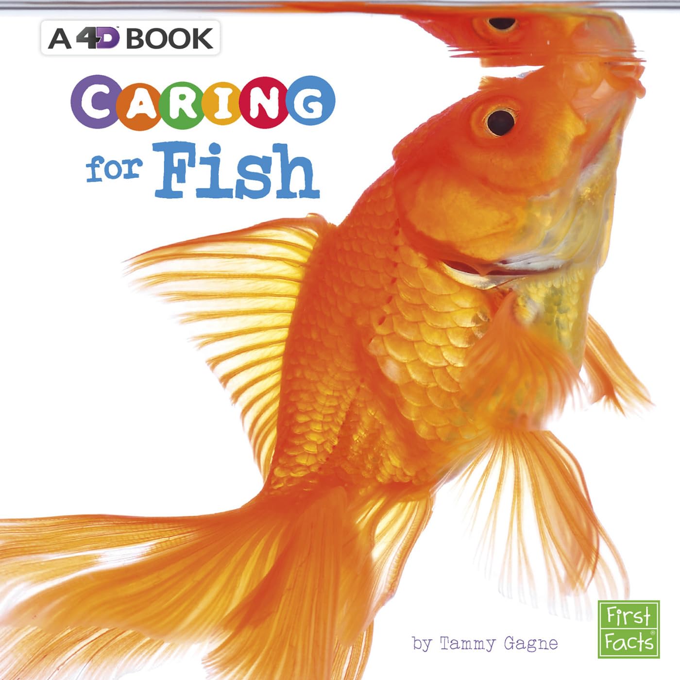 Caring for Fish: A 4D Book (Expert Pet Care): Gagne, Tammy ...