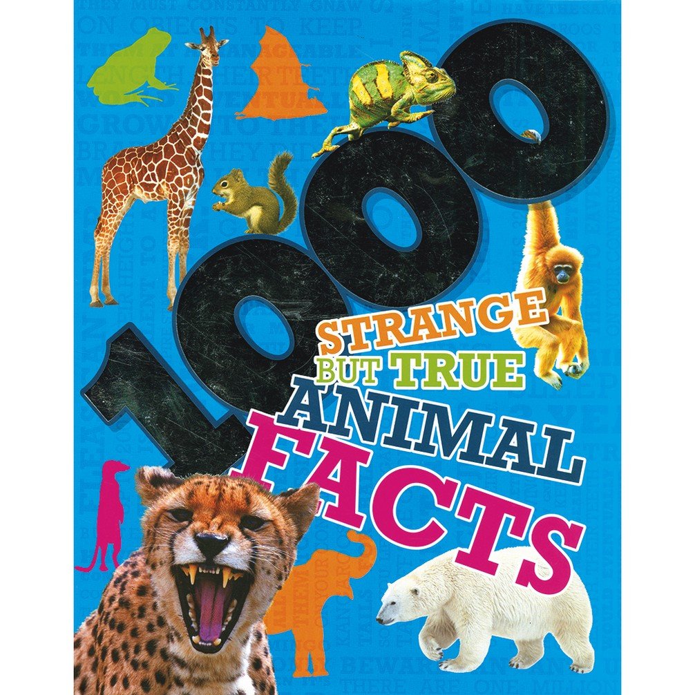 1000 Strange but True Animal Facts: Parragon Books: 9781472350350 ...