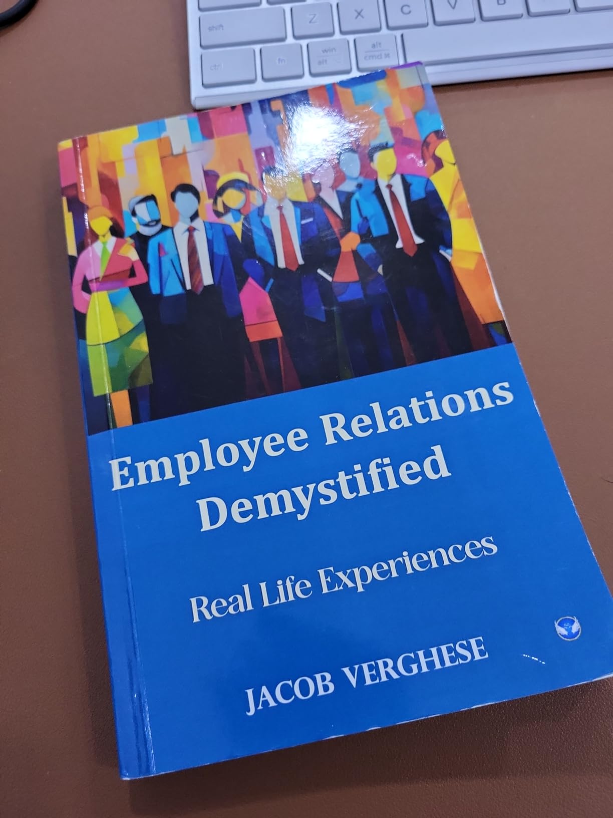 Employee Relations Demystified: Real Life Experiences : Jacob Verghese ...