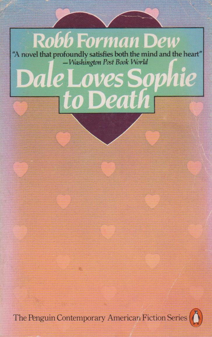 Dale Loves Sophie to Death: Dew, Robb Forman: 9780140061833: Amazon.com ...