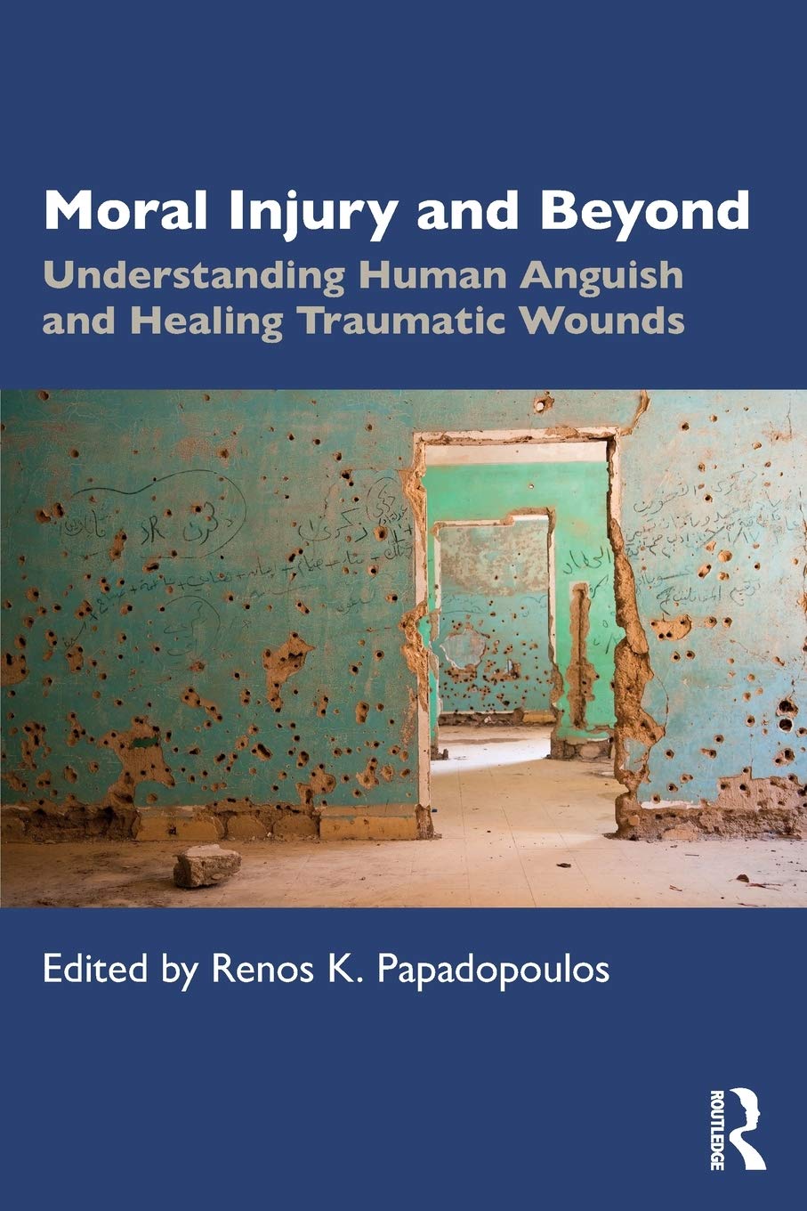 Moral Injury and Beyond: Understanding Human Anguish and Healing ...