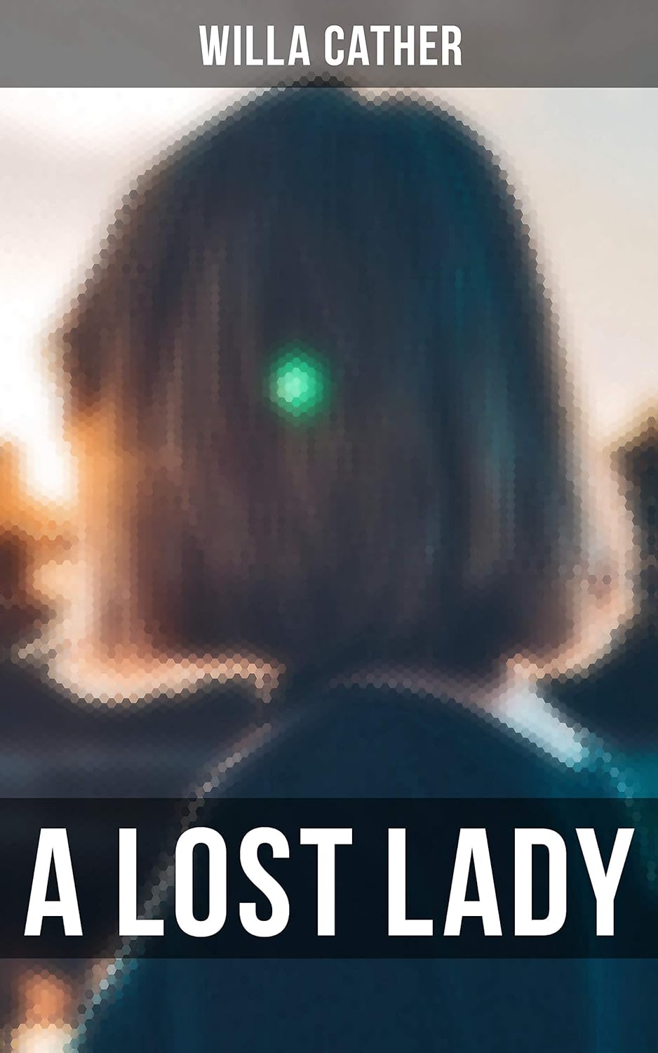 Amazon.com: A LOST LADY: American Classic eBook : Cather, Willa: Kindle ...