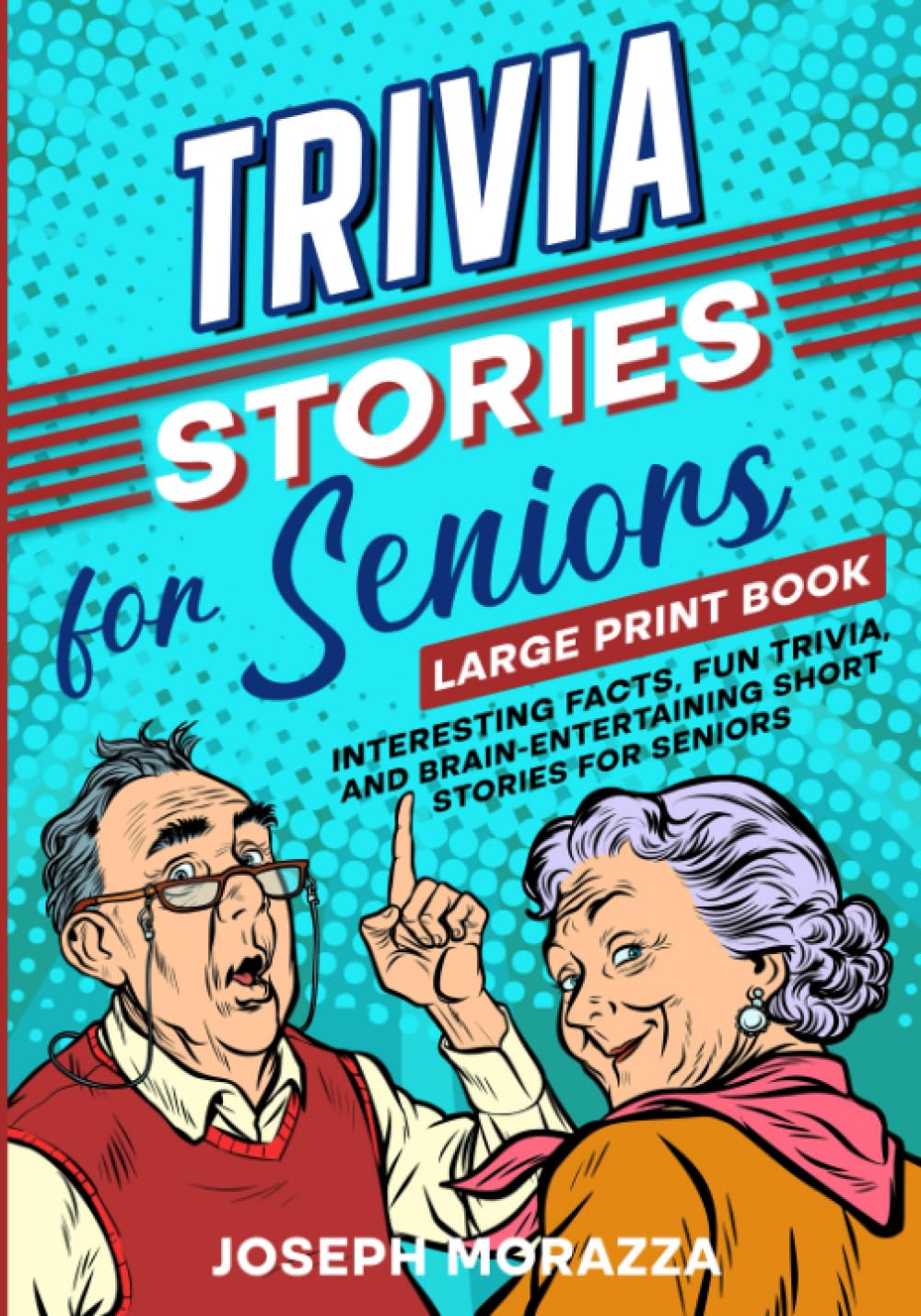 Trivia Stories for Seniors: Interesting Facts, Fun Trivia, and Brain ...