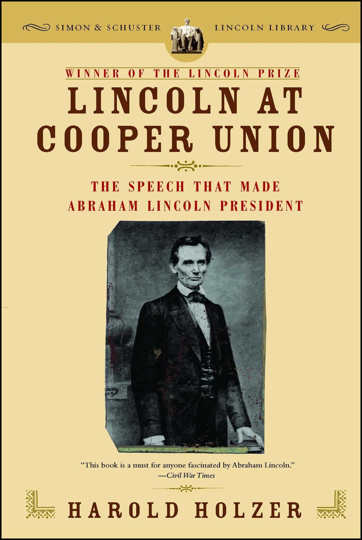 Lincoln at Cooper Union: The Speech That Made Abraham Lincoln President ...