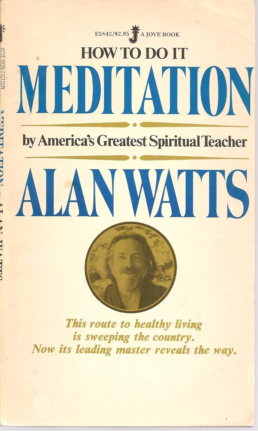 How to Do It: Meditation: Watts, Alan: Amazon.com: Books