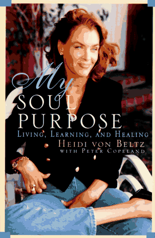 My Soul Purpose: Living, Learning, and Healing: Amazon.co.uk: Von Beltz ...
