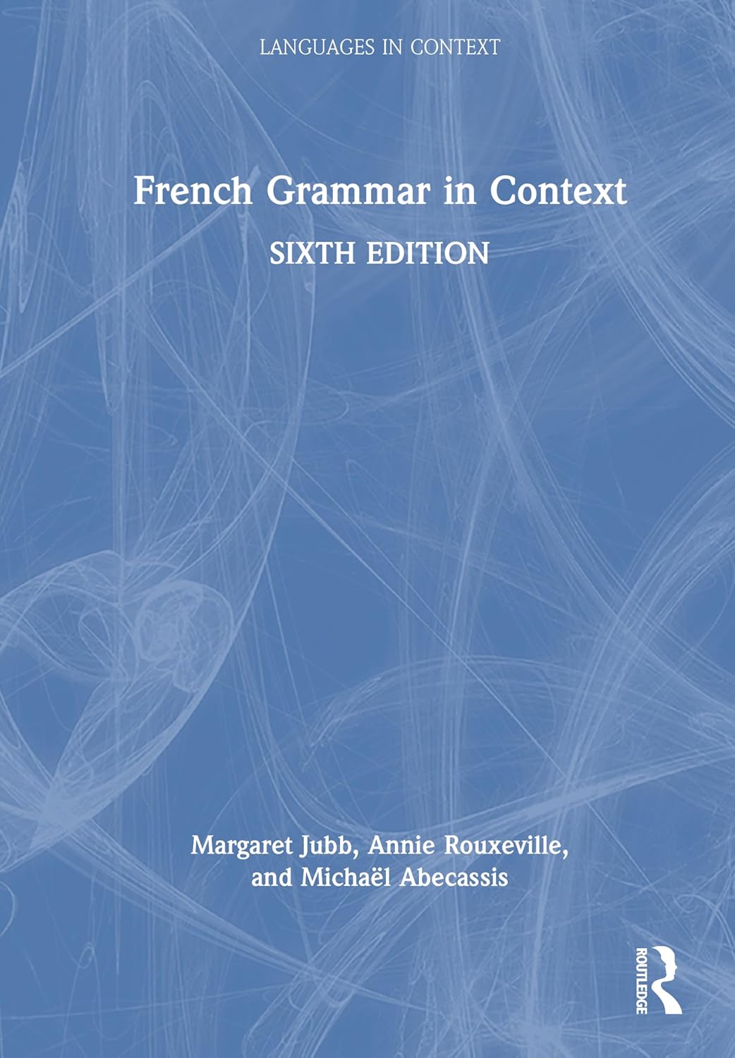 Amazon.com: French Grammar in Context (Languages in Context ...