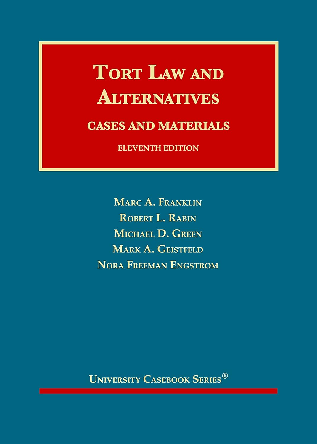 Tort Law and Alternatives: Cases and Materials (University Casebook ...