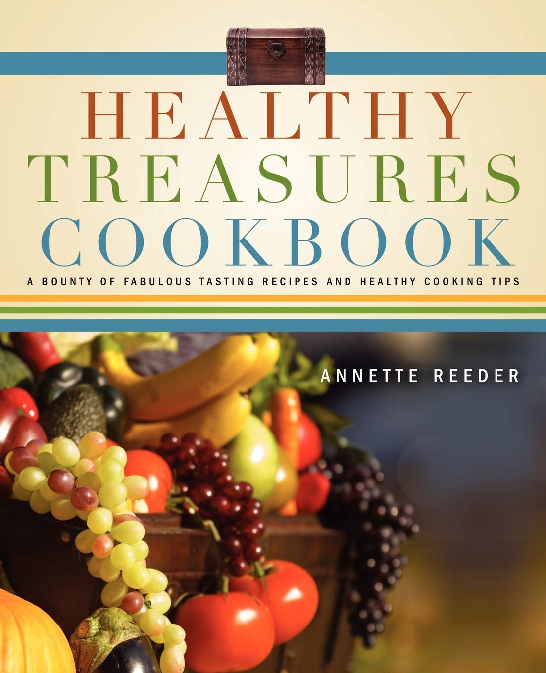 Healthy Treasures Cookbook: Reeder, Annette: 9780985396923: Amazon.com ...