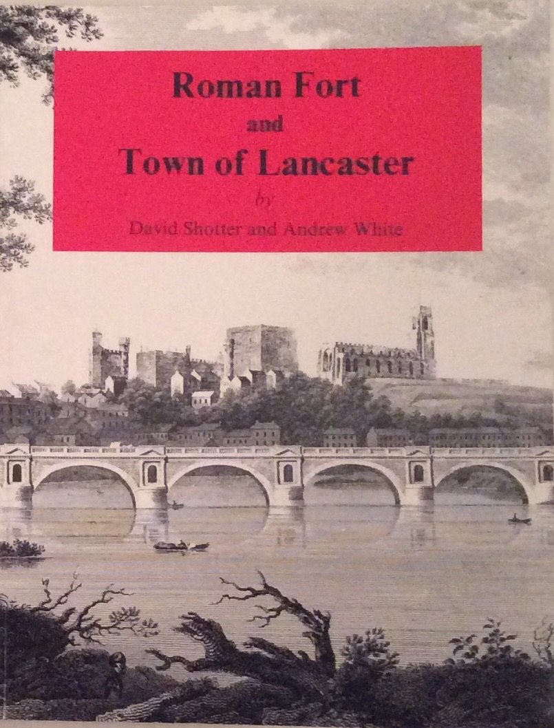 The Roman Fort and Town of Lancaster: SHOTTER: 9780901272805: Amazon ...