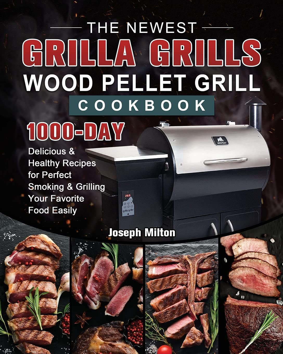 The Newest Grilla Grills Wood Pellet Grill Cookbook: 1000-Day Delicious ...
