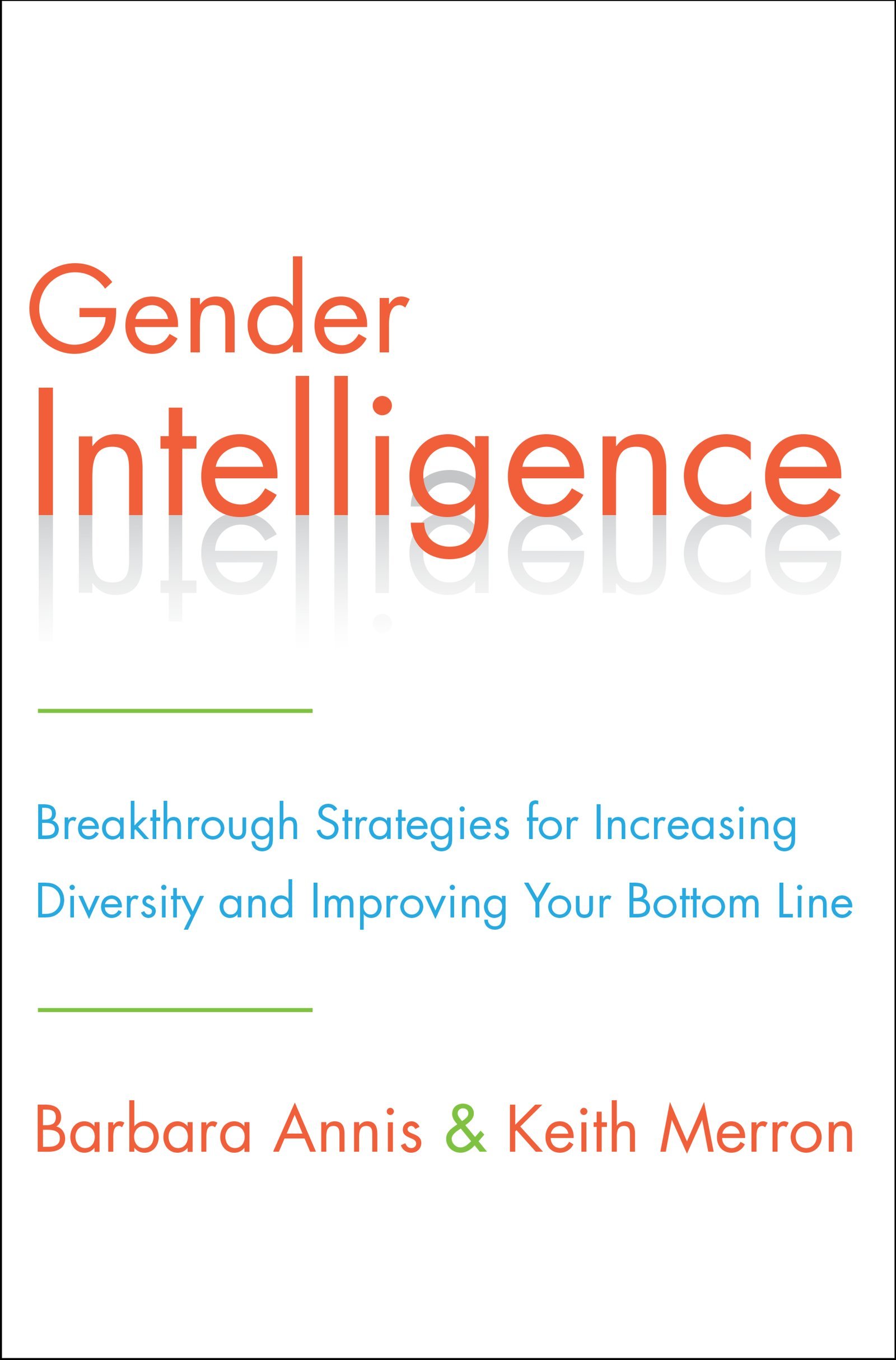 Gender Intelligence: Breakthrough Strategies for Increasing Diversity ...