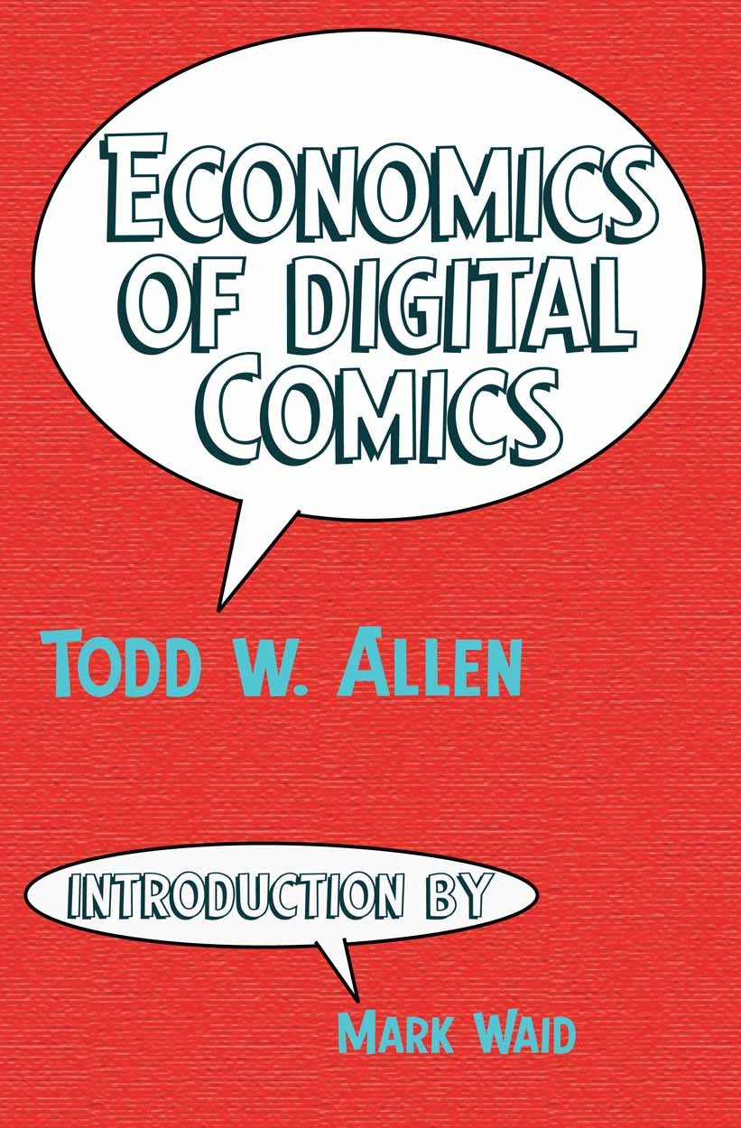 Amazon.com: Economics of Digital Comics eBook : Allen, Todd, Waid, Mark ...