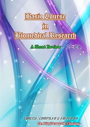 Basic Course in Biomedical Research - A Short Review - 2nd Edition eBook : Chauhan, Dr ...