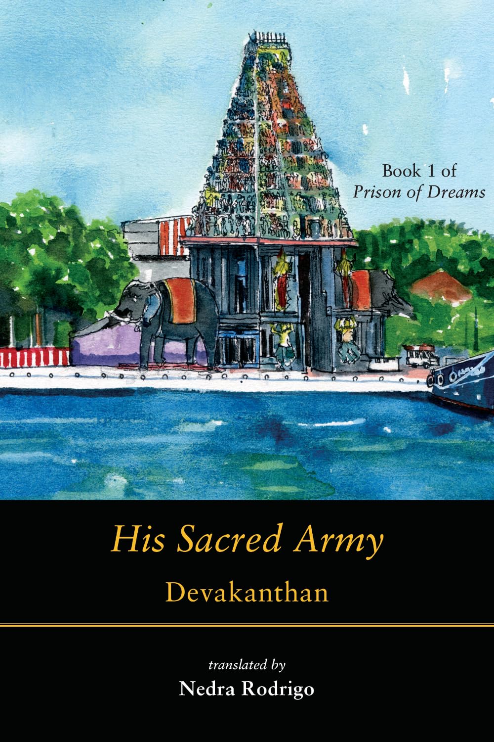 His Sacred Army (Prison of Dreams): Devakanthan, B, Rodrigo, Nedra ...