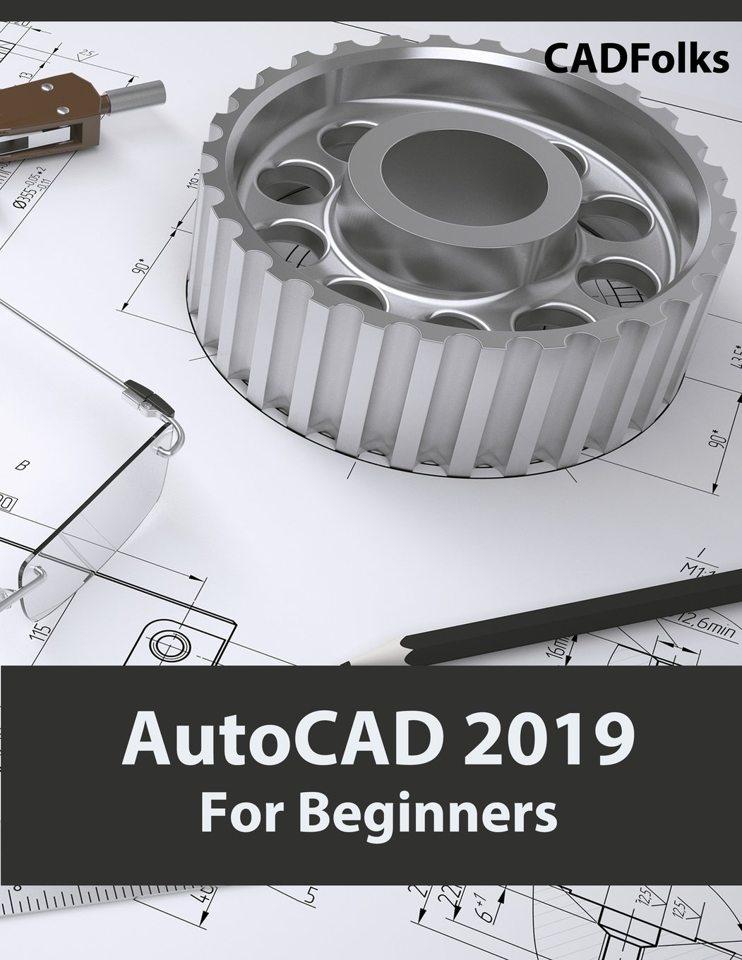 Amazon.com: AutoCAD 2019 For Beginners: 9781719344623: CADFolks: Books
