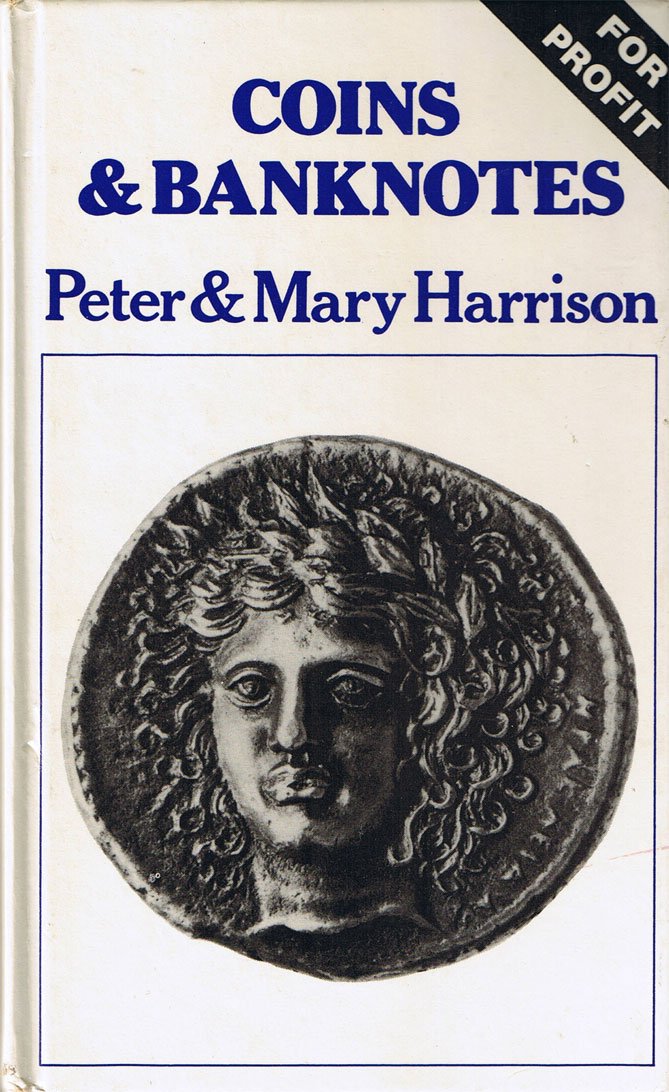 Coins & banknotes for profit: Harrison, Peter: 9780214205095: Amazon ...