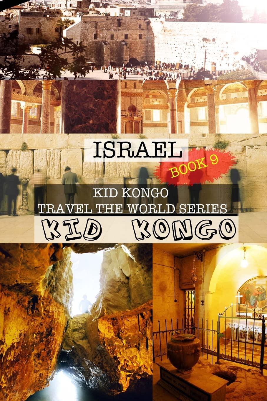 Israel: Kid Kongo Travel The World Series: Kongo, Kid: 9781514769645 ...