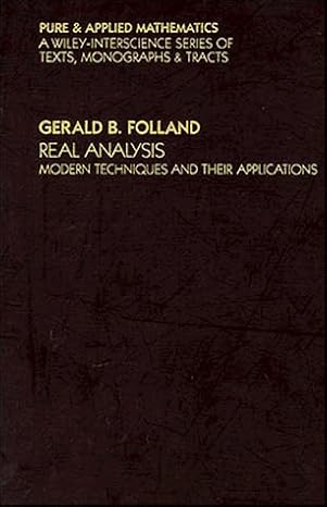 Real Analysis: Modern Techniques and Their Applications: Folland ...