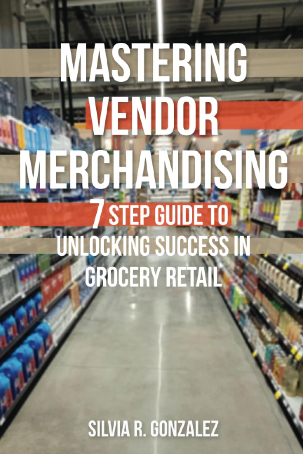 Amazon.com: Mastering Vendor Merchandising: 7-Steps to Unlocking ...