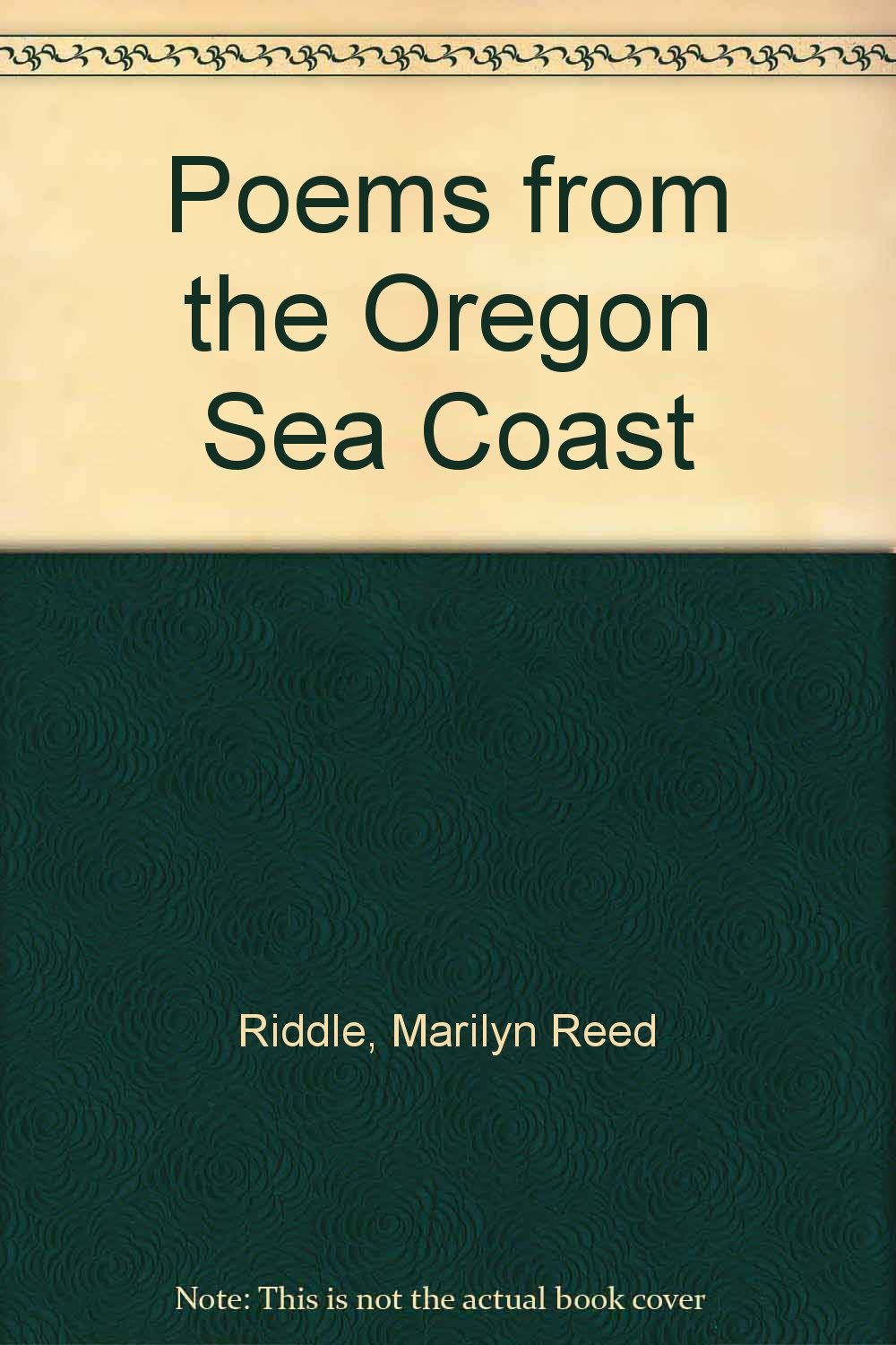 Amazon.com: Poems from the Oregon Sea Coast: 9780960374809: Riddle ...