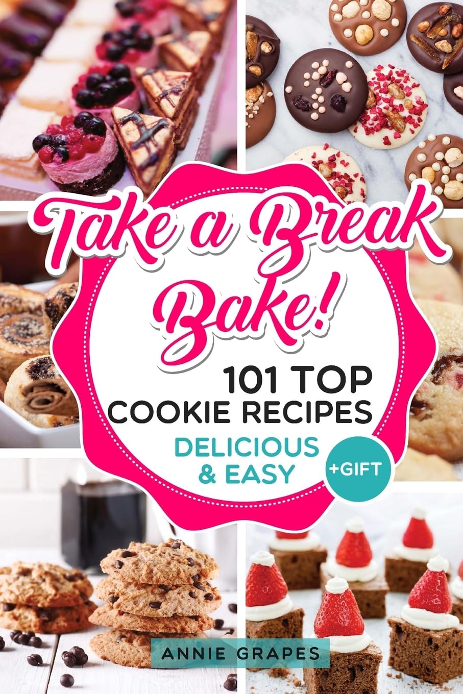 101 Top Cookie Recipes: Delicious & Easy + FREE GIFT (Cookie Cookbook ...