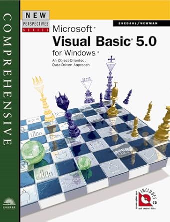 New Perspectives on Microsoft Visual Basic 5.0 for Windows Introductory: William Newman, Michael ...