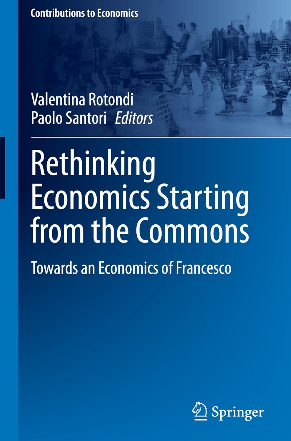Rethinking Economics Starting from the Commons: Towards an Economics of ...