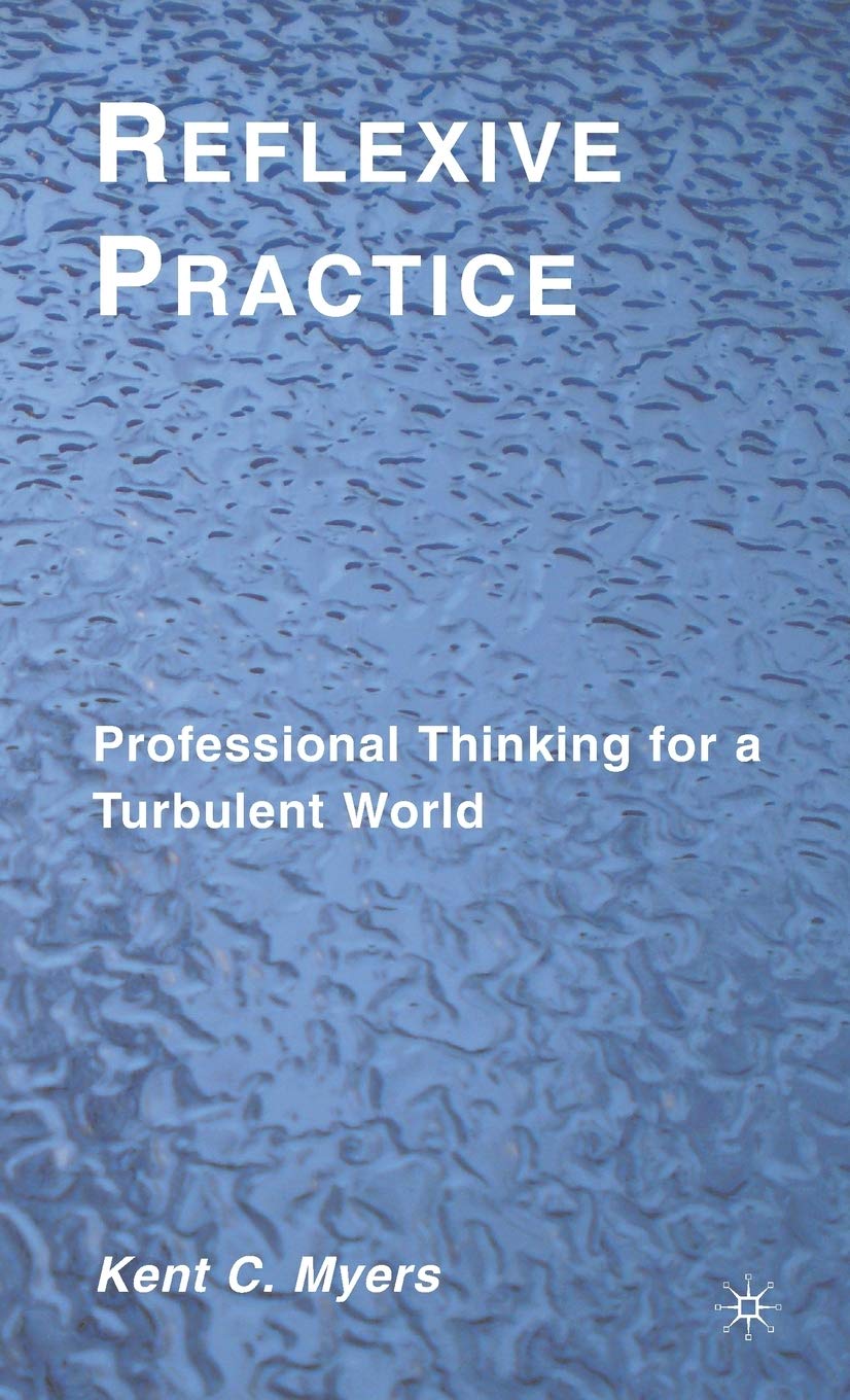 Amazon.com: Reflexive Practice: Professional Thinking for a Turbulent ...