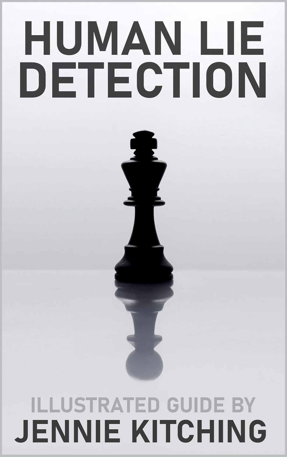 Amazon.com: Human Lie Detection: illustrated guide eBook : Kitching ...