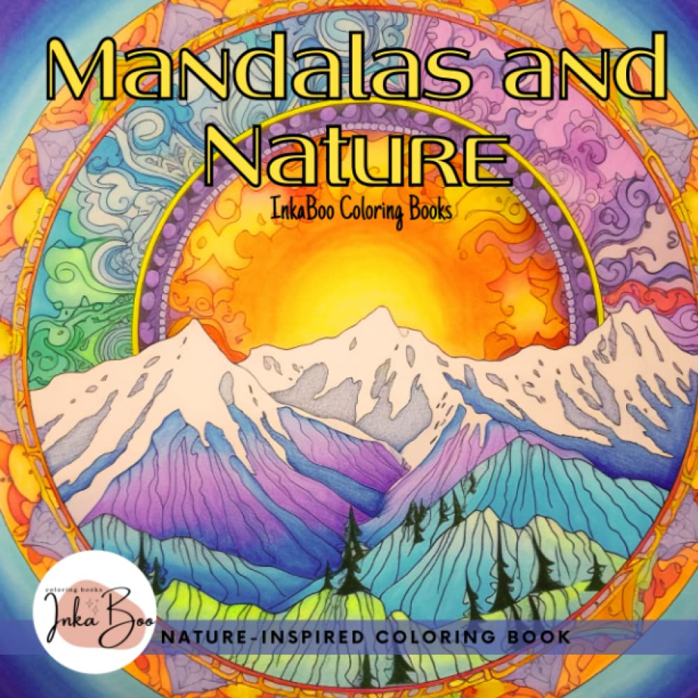 Mandalas and Nature: A Nature-Inspired Coloring Book Blending Intricate ...