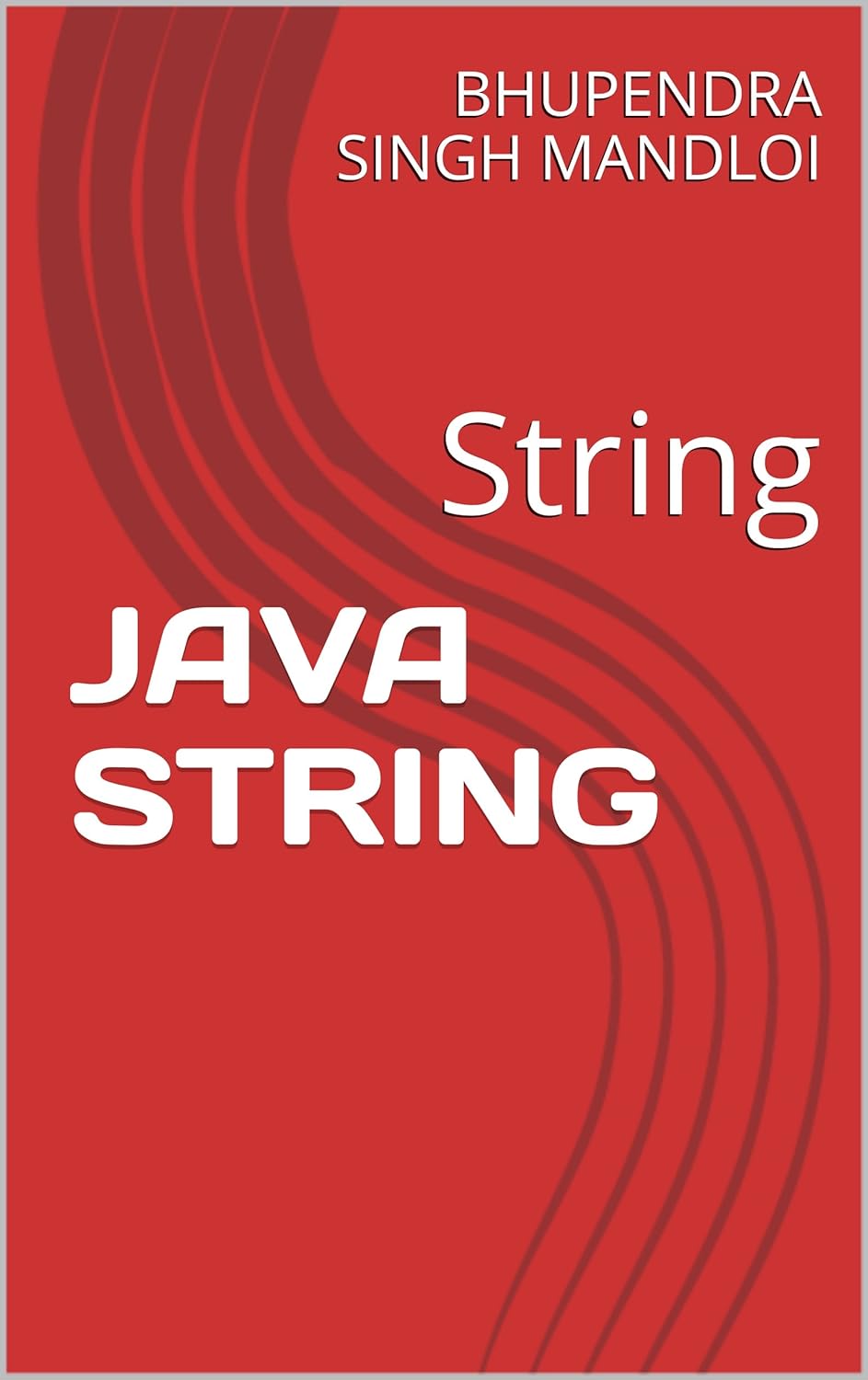 JAVA STRING: String eBook : MANDLOI, BHUPENDRA SINGH: Amazon.in: Kindle ...