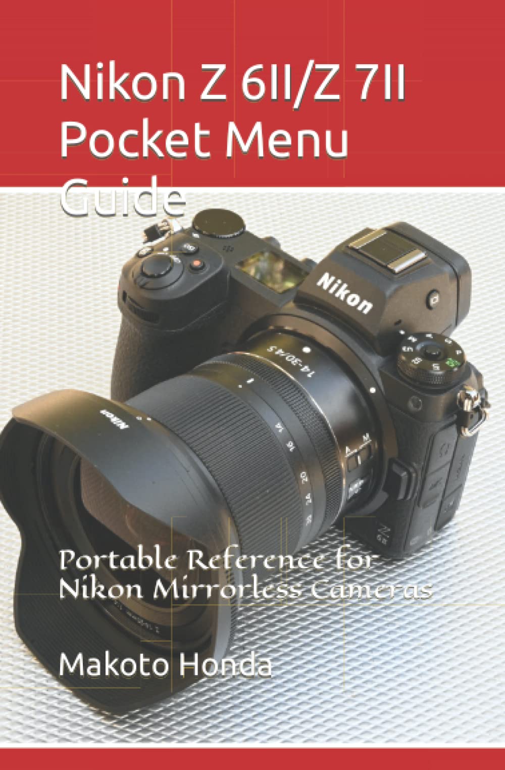 Nikon Z6 II/Z7 II Pocket Menu Guide: Portable Reference for Nikon ...