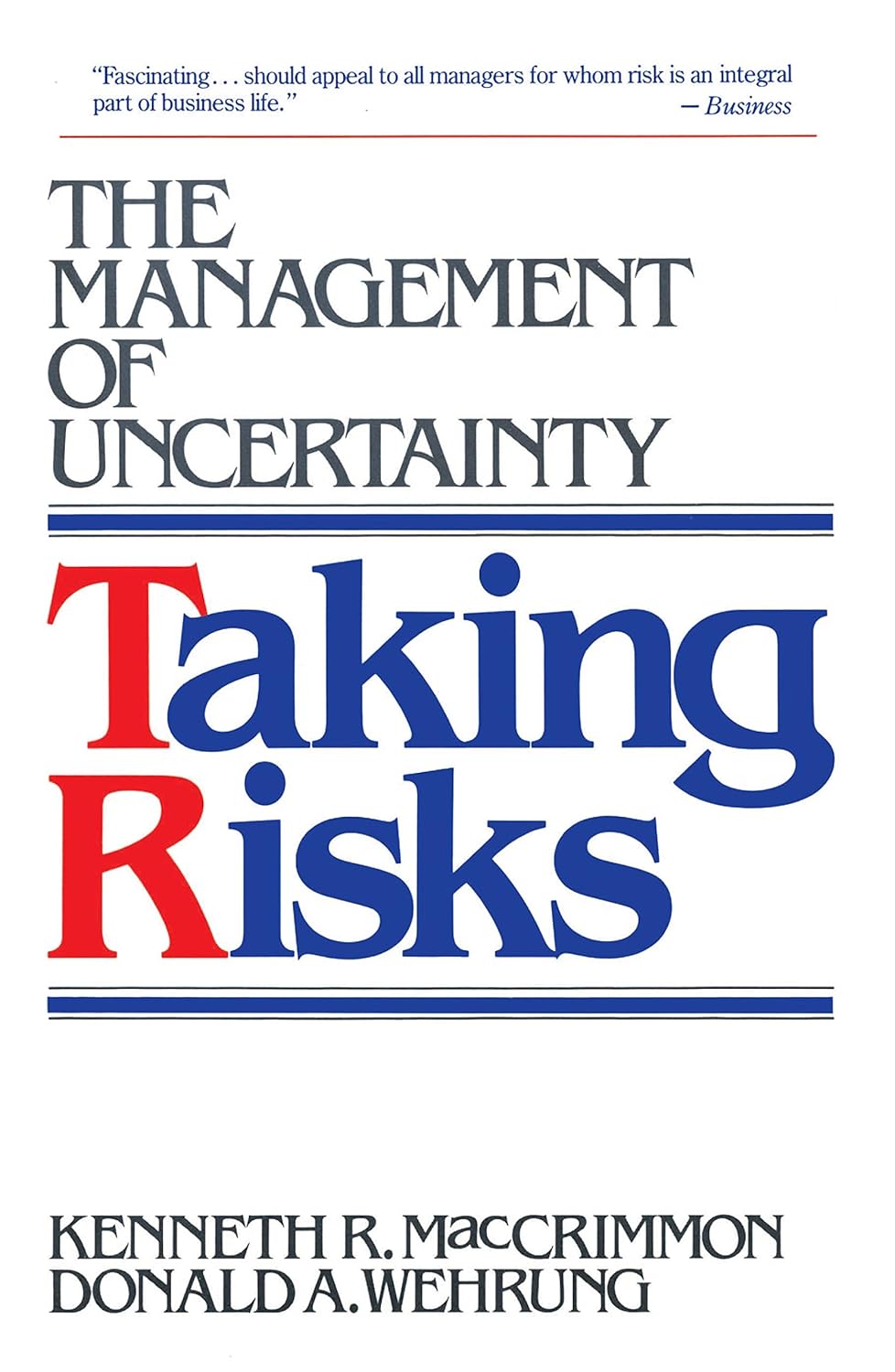 Taking Risks: Wehrung, Donald, Maccrimmon, Kenneth R.: 9780029195635 ...