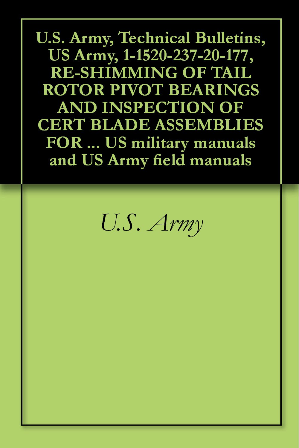 U.S. Army, Technical Bulletins, US Army, 1-1520-237-20-177, RE-SHIMMING ...