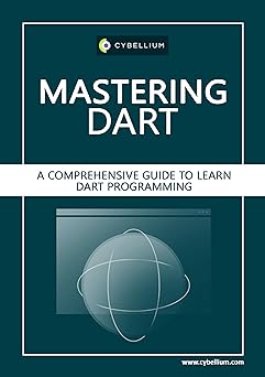 Mastering Dart: A Comprehensive Guide to Learn Dart Programming eBook : Ltd, Cybellium, Hermans ...