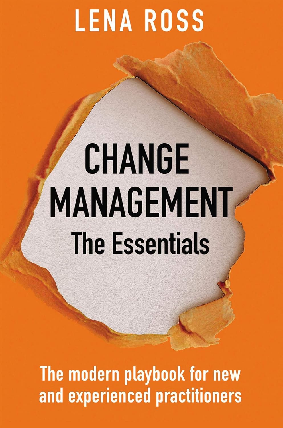 Amazon.com: Change Management: The Essentials: The modern playbook for ...