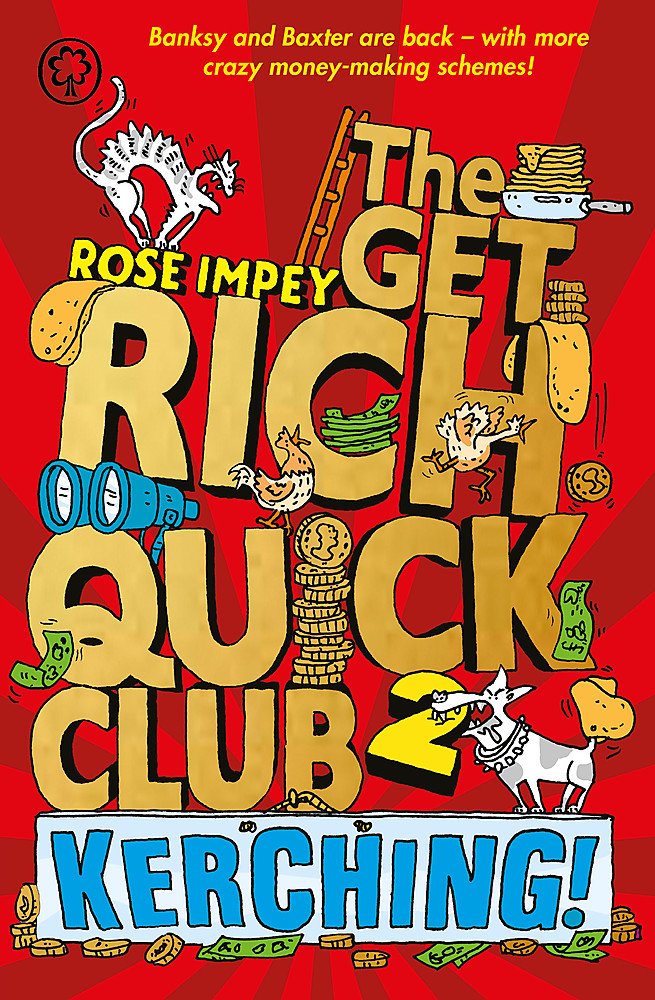 The Get Rich Quick Club: 2: Kerching!: Book 2 : Impey, Rose: Amazon.co ...