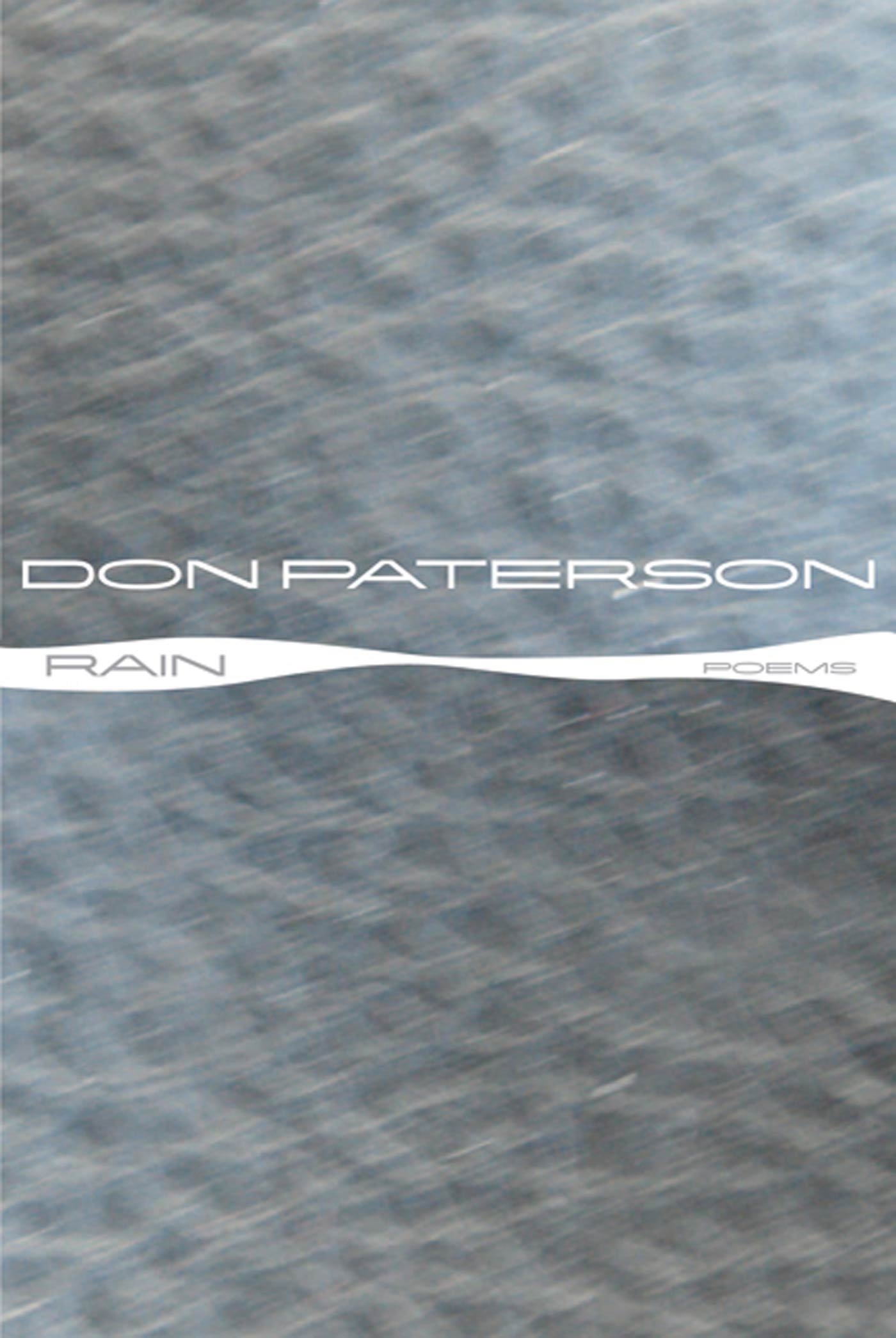 Rain: Poems: Paterson, Don: 9780374532680: Amazon.com: Books