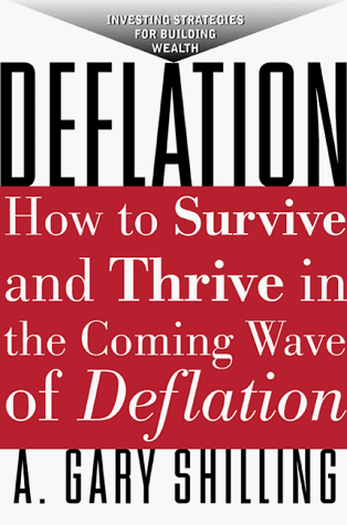 Deflation: How to Survive and Thrive in the Coming Wave of Deflation ...