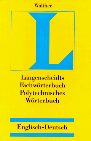 English-German Polytechnic Dictionary: Walther, R.: 9783861170457 ...