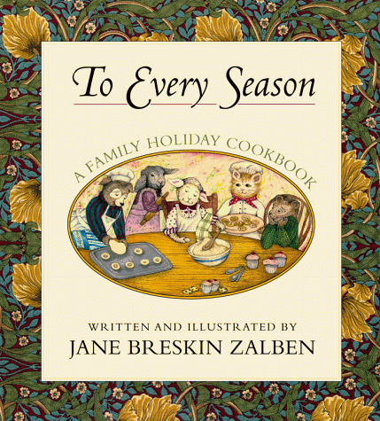 Amazon | To Every Season: A Holiday Family Cookbook | Zalben, Jane ...
