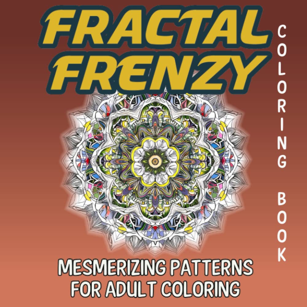 Amazon.com: Fractal Frenzy Coloring Book: Mesmerizing Patterns for ...