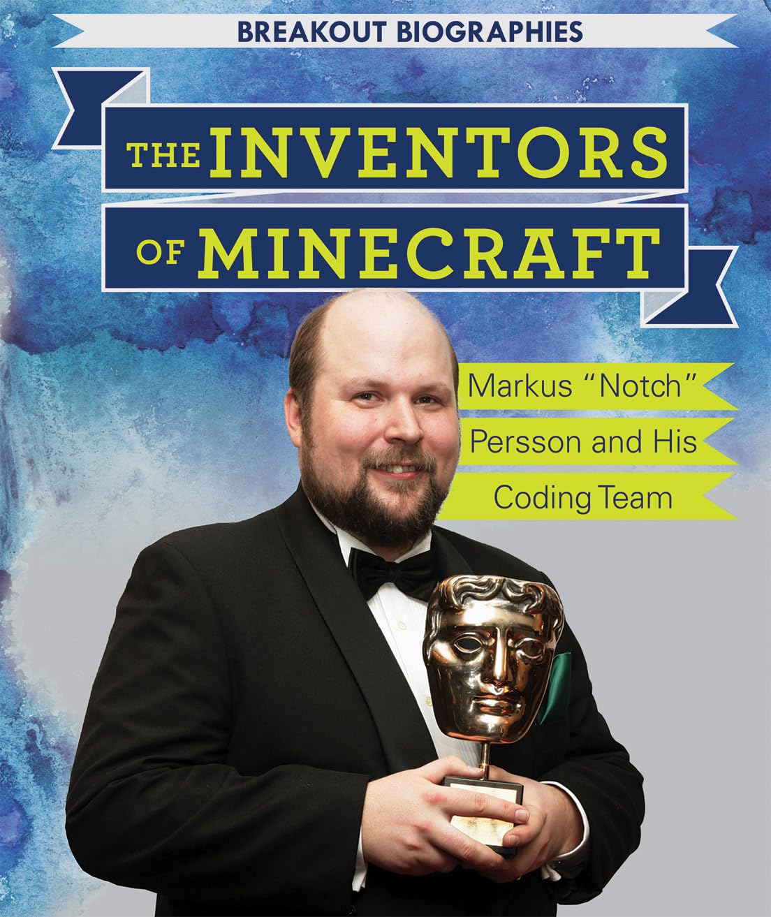 The Inventors of Minecraft(r): Markus Notch Persson and His Coding Team ...