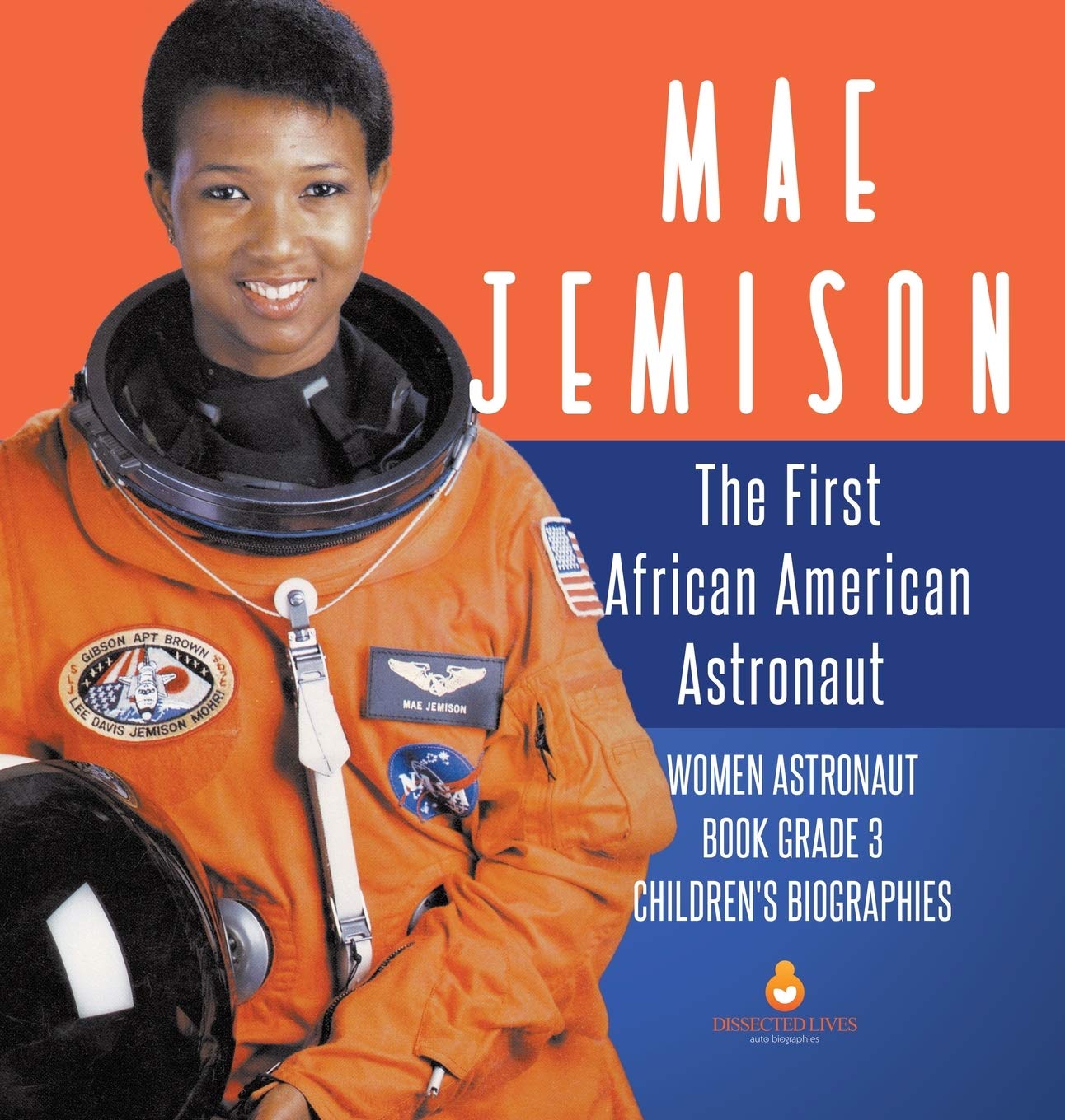 Mae Jemison: The First African American Astronaut Women Astronaut Book ...