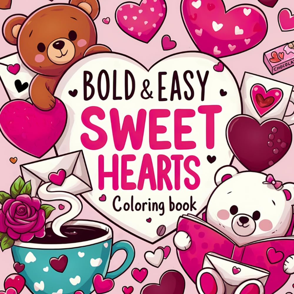 Sweet Hearts Coloring Book: Simple and Cute Large Print, Bold & Easy ...