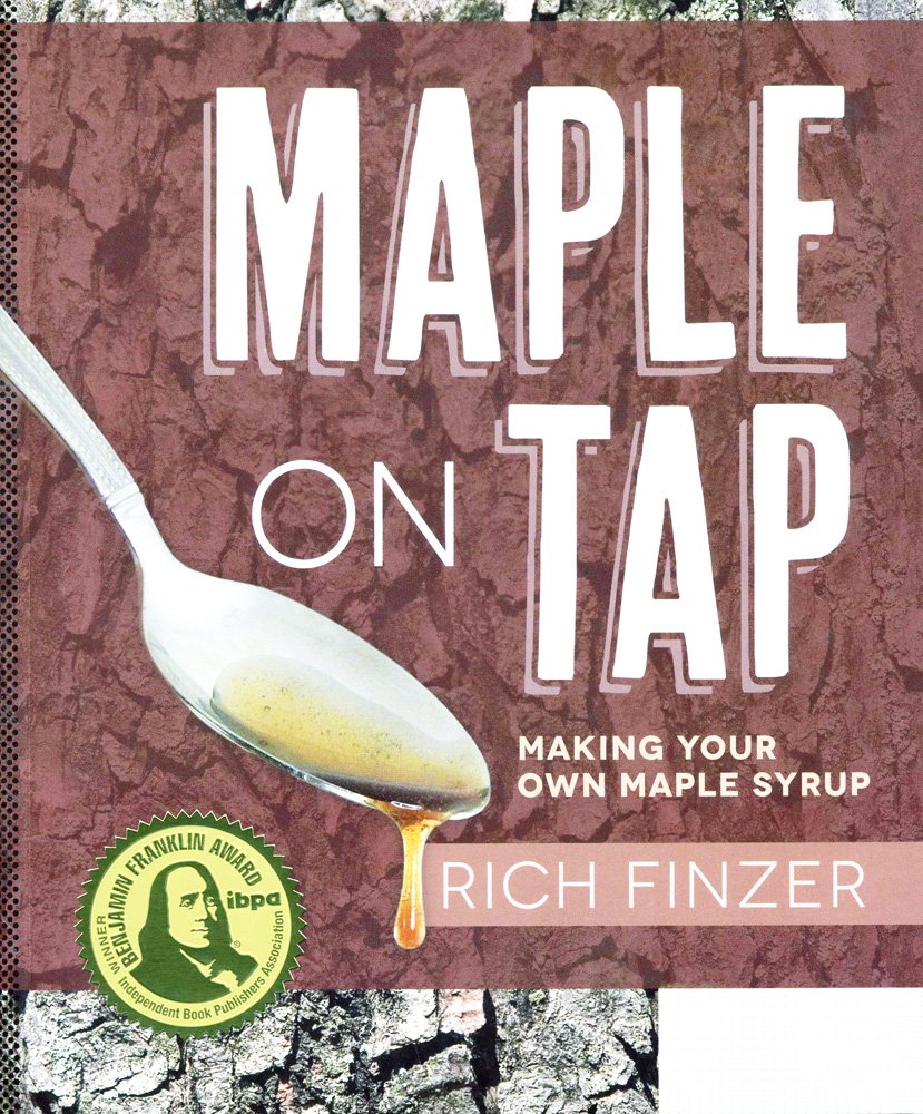 Maple On Tap: Making Your Own Maple Syrup: Rich Finzer: 9781601730343 ...